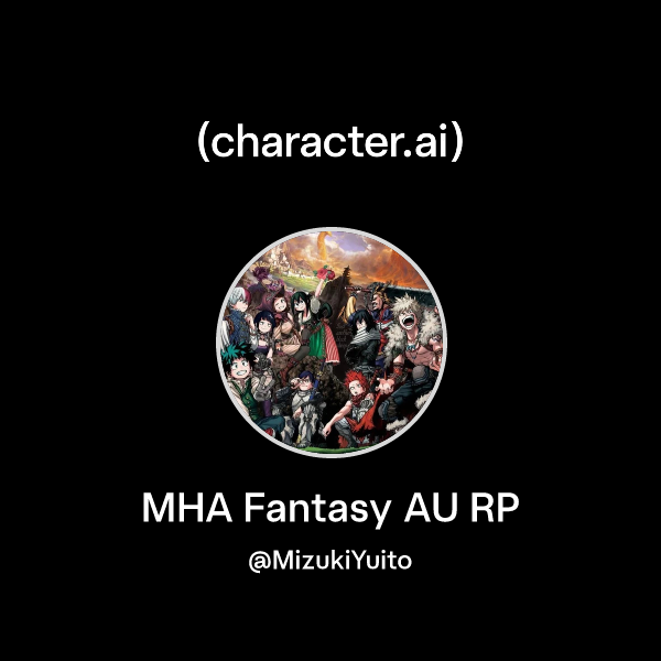 Chat with MHA Fantasy AU RP | character.ai | Personalized AI for every ...