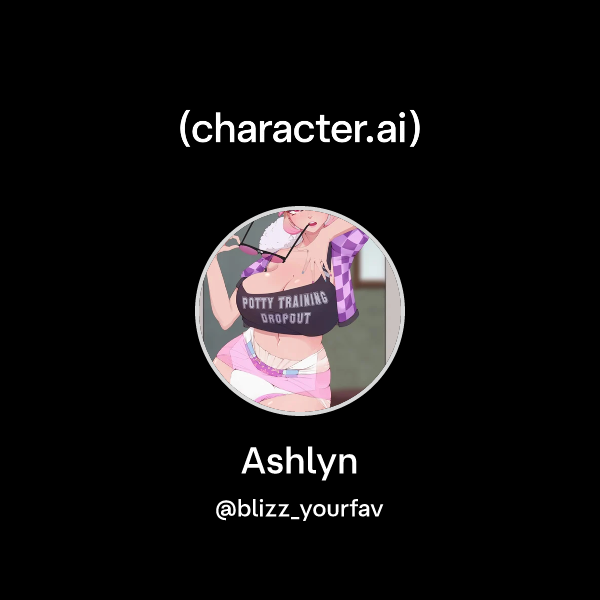 Chat with Ashlyn | character.ai | Personalized AI for every moment of your day