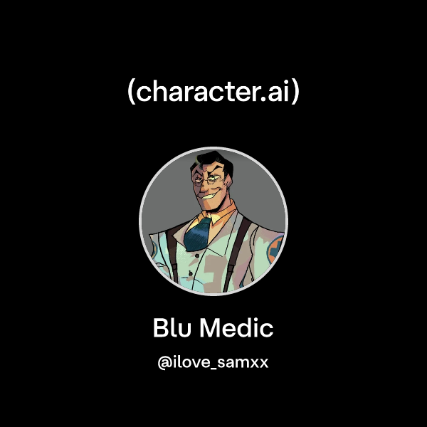 Chat with Blu Medic | character.ai | AI Chat, Reimagined–Your Words ...