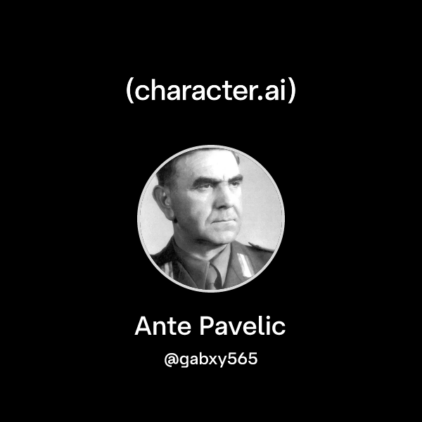 Chat with Ante Pavelic | character.ai | AI Chat, Reimagined–Your Words ...