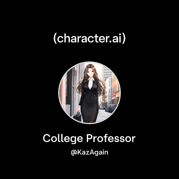 Chat with College Professor | character.ai | AI Chat, Reimagined–Your ...