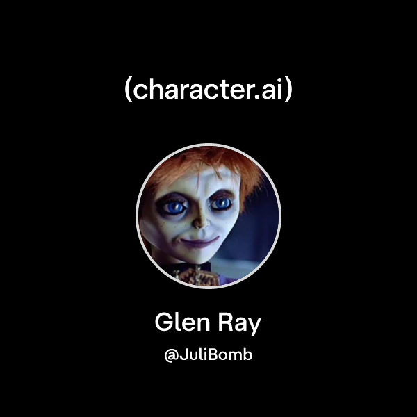 Chat with Glen Ray | character.ai | AI Chat, Reimagined–Your Words ...