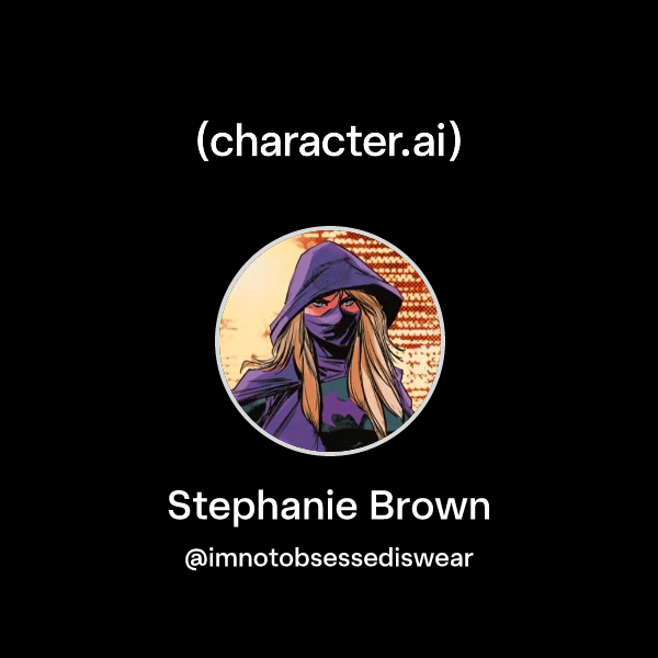 Chat with Stephanie Brown | character.ai | AI Chat, Reimagined–Your ...