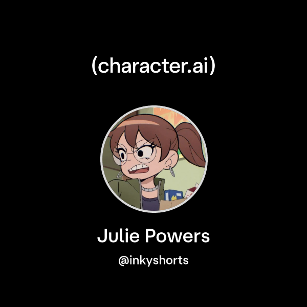 Chat with Julie Powers | character.ai | AI Chat, Reimagined–Your Words. Your World.