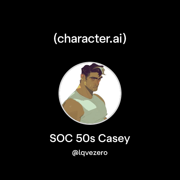 Chat with SOC 50s Casey | character.ai | AI Chat, Reimagined–Your Words ...