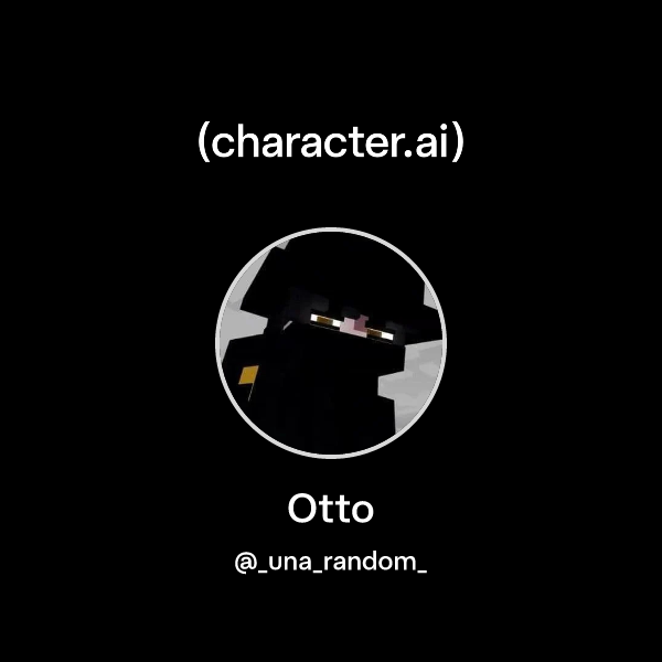 Chat with Otto | character.ai | Personalized AI for every moment of ...