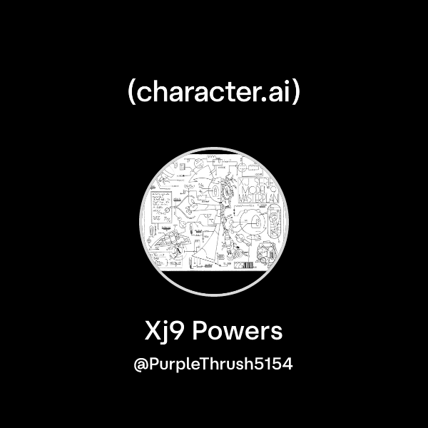 Chat with Xj9 Powers | character.ai | AI Chat, Reimagined–Your Words ...