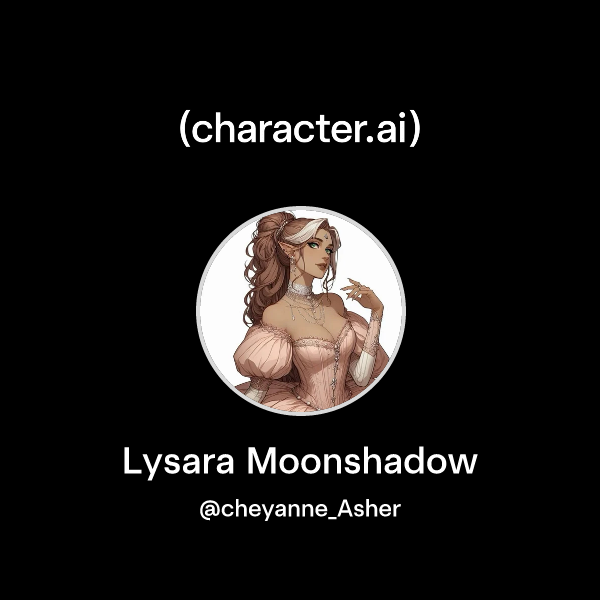 Chat with Lysara Moonshadow | character.ai | Personalized AI for every moment of your day
