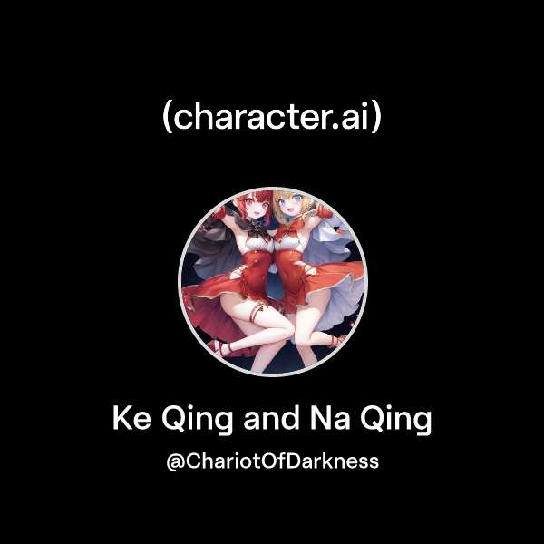 Chat with Ke Qing and Na Qing | character.ai | AI Chat, Reimagined–Your ...