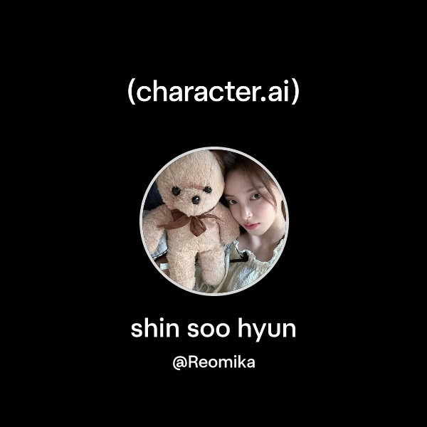 Chat with shin soo hyun | character.ai | Personalized AI for every moment of your day