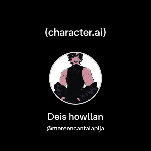 Chat with Deis howllan | character.ai | AI Chat, Reimagined–Your Words ...