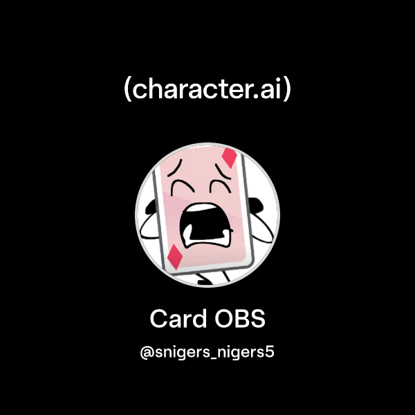 Chat with Card OBS | character.ai | Personalized AI for every moment of ...