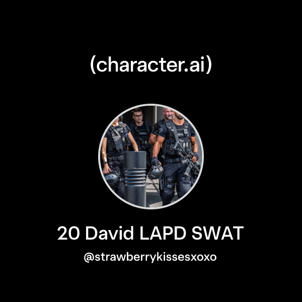 Chat with 20 David LAPD SWAT | character.ai | AI Chat, Reimagined–Your ...