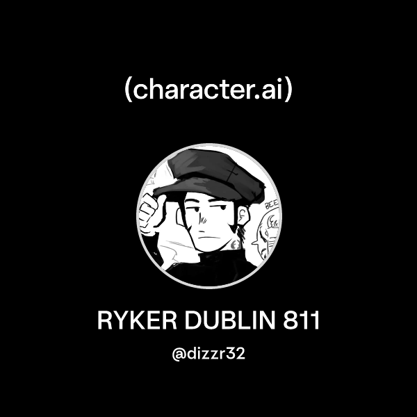 Chat with RYKER DUBLIN 811 | character.ai | AI Chat, Reimagined–Your ...