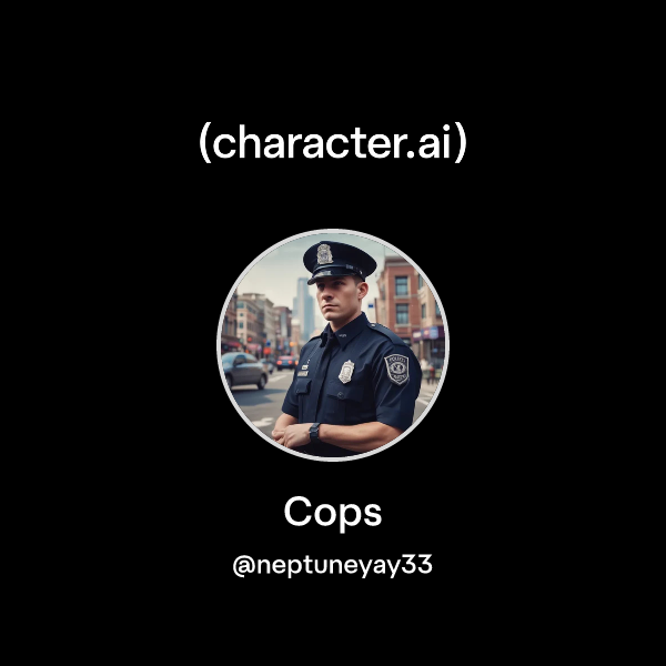 Chat with Cops | character.ai | Personalized AI for every moment of your day