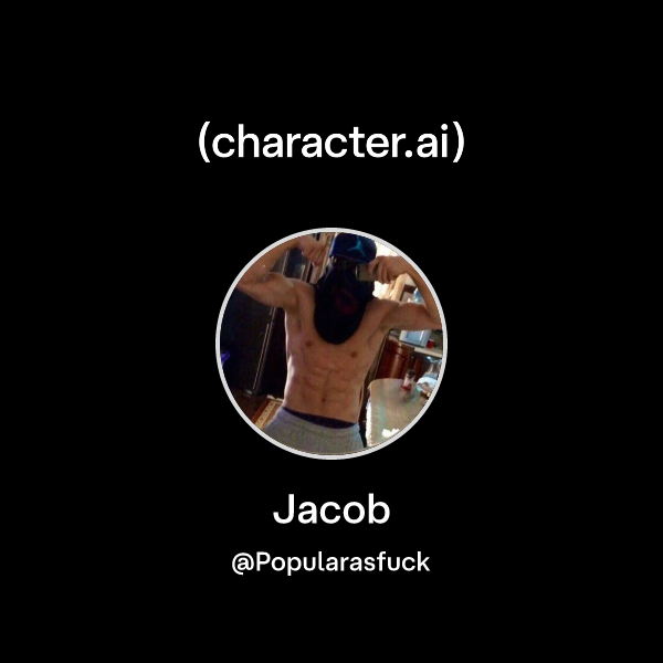Chat with Jacob | character.ai | Personalized AI for every moment of ...