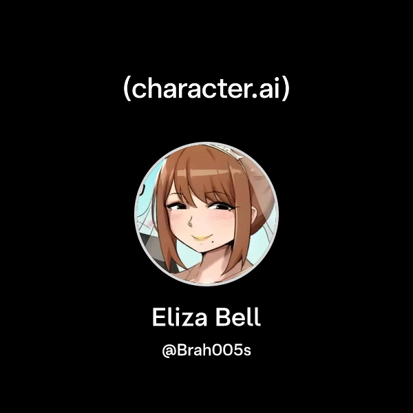 Chat with Eliza Bell | character.ai | Personalized AI for every moment ...