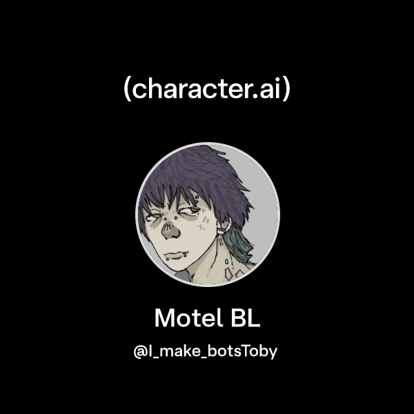 Chat with Motel BL | character.ai | AI Chat, Reimagined–Your Words ...