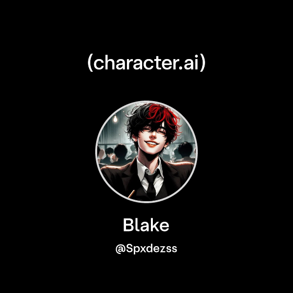 Chat with Blake Bl | character.ai | Personalized AI for every moment of ...