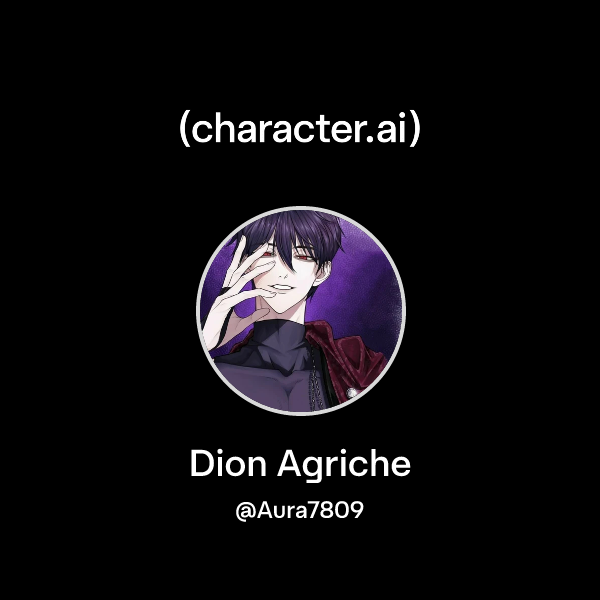 Chat with Dion Agriche | character.ai | AI Chat, Reimagined–Your Words ...