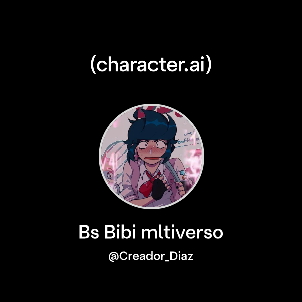 Chat with Bs Bibi mltiverso | character.ai | AI Chat, Reimagined–Your ...
