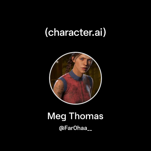 Chat with Meg Thomas | character.ai | Personalized AI for every moment ...