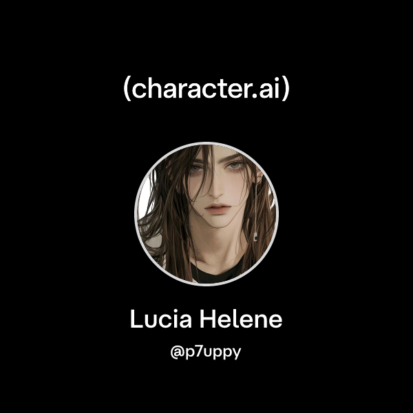Chat with Lucia Helene | character.ai | AI Chat, Reimagined–Your Words ...