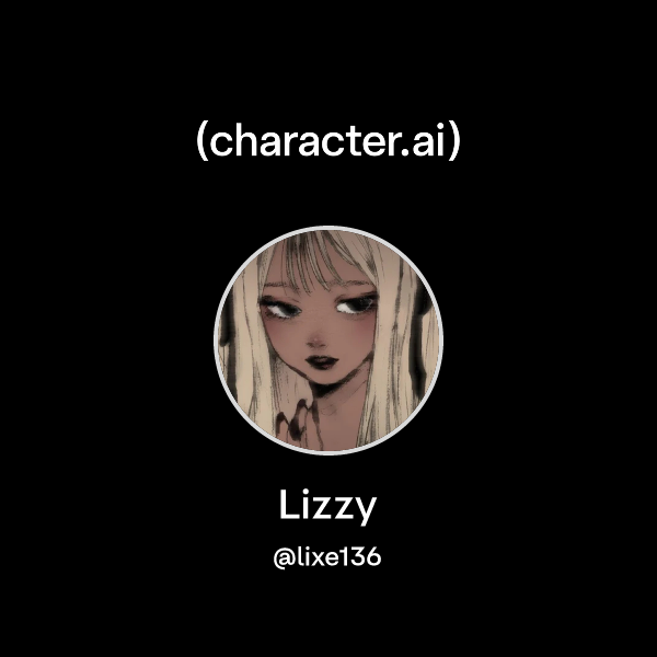 Chat with Lizzy | character.ai | Personalized AI for every moment of ...