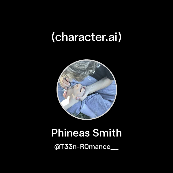 Chat with Phineas Smith | character.ai | AI Chat, Reimagined–Your Words ...