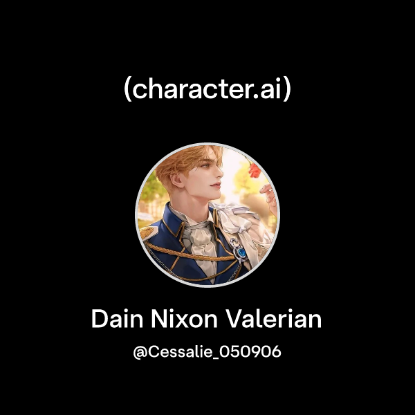 Chat with Dain Nixon Valerian | character.ai | Personalized AI for ...