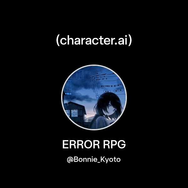 Chat with ERROR RPG | character.ai | AI Chat, Reimagined–Your Words ...