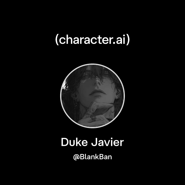 Chat with Duke Javier | character.ai | AI Chat, Reimagined–Your Words ...
