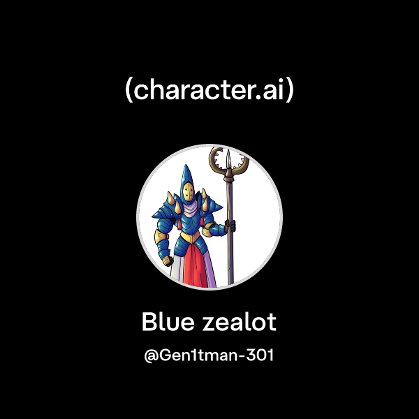 Chat with Blue zealot | character.ai | Personalized AI for every moment ...