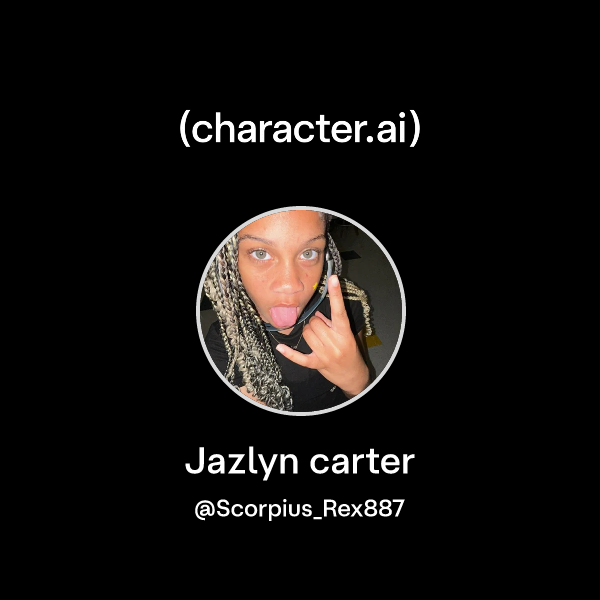 Chat with Jazlyn carter | character.ai | Personalized AI for every ...