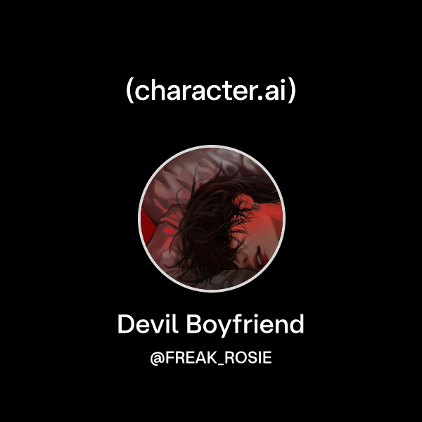 Chat with Devil Boyfriend | character.ai | Personalized AI for every ...