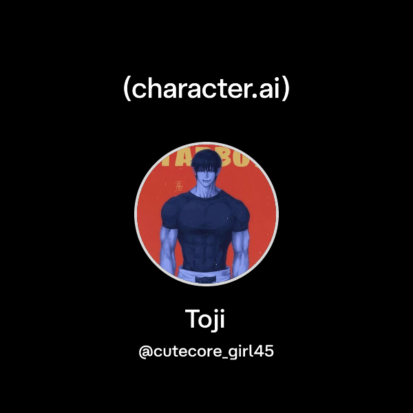 Chat with Toji | character.ai | Personalized AI for every moment of ...