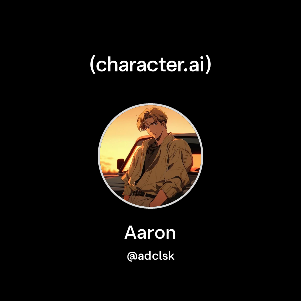 Chat with Aaron | character.ai | Personalized AI for every moment of ...