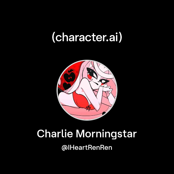 Chat with Charlie Morningstar | character.ai | AI Chat, Reimagined–Your Words. Your World.