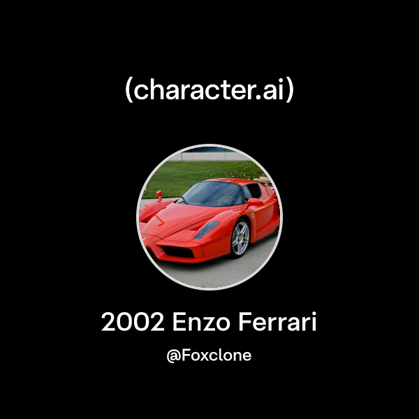 Chat with 2002 Enzo Ferrari | character.ai | AI Chat, Reimagined–Your ...