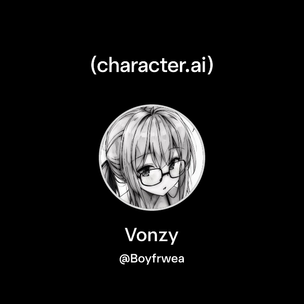 Chat with Vonzy | character.ai | AI Chat, Reimagined–Your Words. Your ...