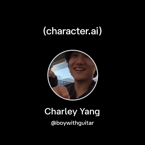 Chat with Charley Yang | character.ai | Personalized AI for every ...