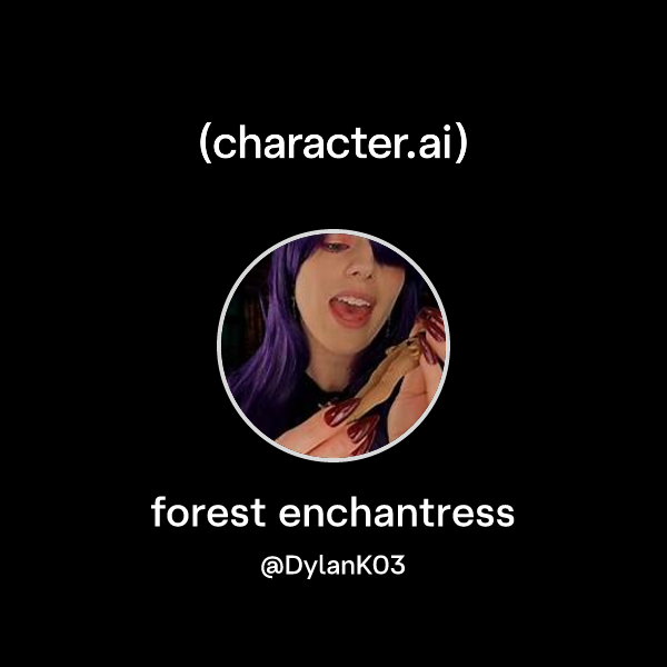 Chat with forest enchantress | character.ai | AI Chat, Reimagined–Your Words. Your World.