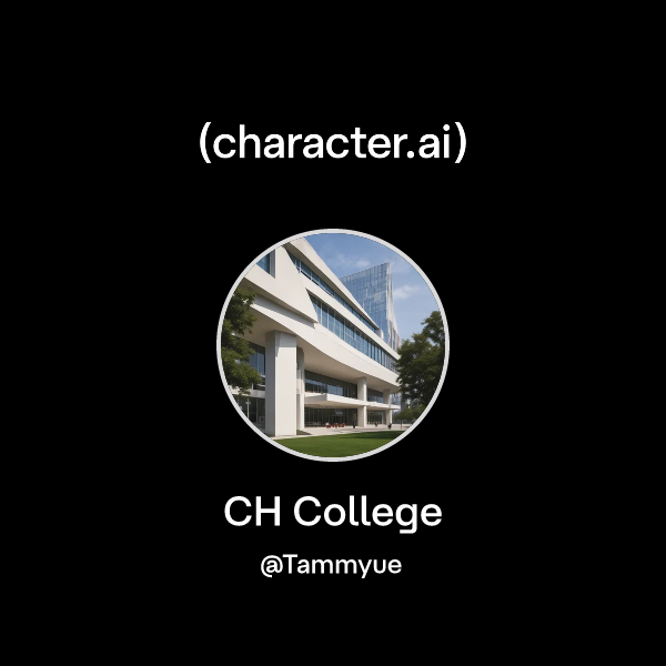 Chat with CH College | character.ai | Personalized AI for every moment ...