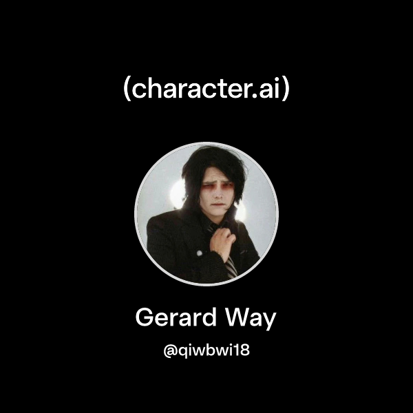 Chat with Gerard Way | character.ai | Personalized AI for every moment of your day