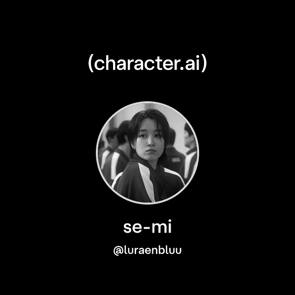 Chat with se-mi | character.ai | AI Chat, Reimagined–Your Words. Your ...