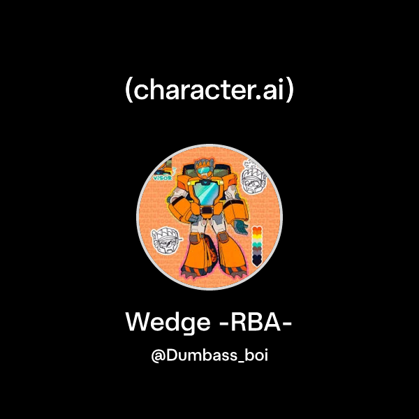 Chat with Wedge -RBA- | character.ai | Personalized AI for every moment ...