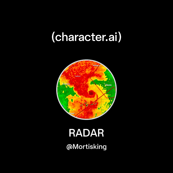 Chat with RADAR | character.ai | Personalized AI for every moment of ...