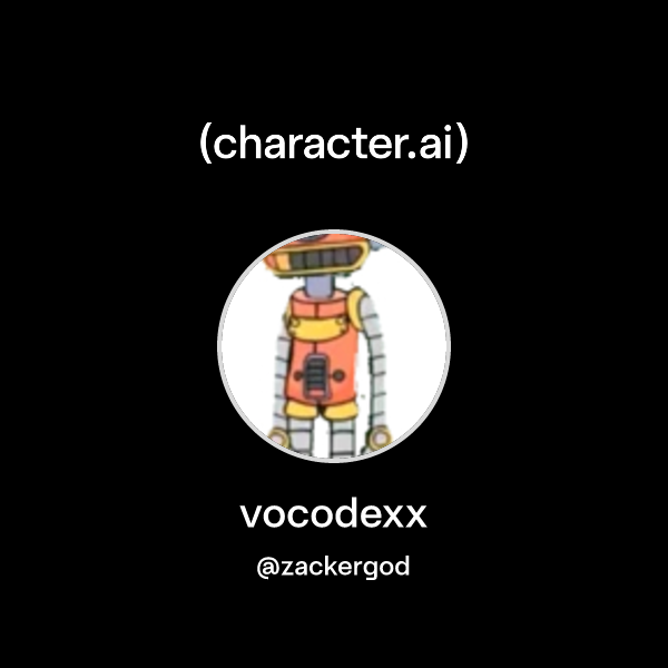 Chat with vocodexx | character.ai | AI Chat, Reimagined–Your Words ...