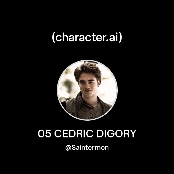 Chat with 05 CEDRIC DIGORY | character.ai | AI Chat, Reimagined–Your ...