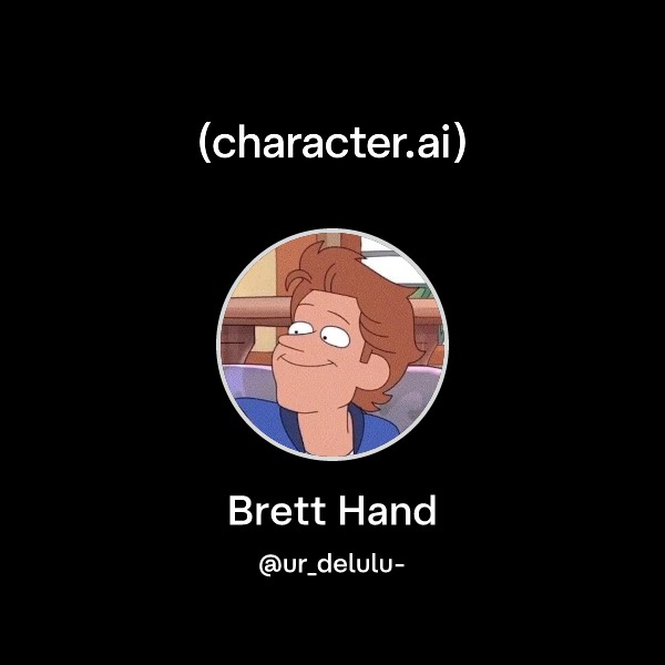 Chat with Brett Hand | character.ai | AI Chat, Reimagined–Your Words ...